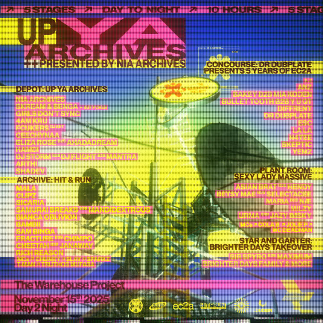 NIA ARCHIVES PRESENTS UP YA ARCHIVES - The Warehouse Project