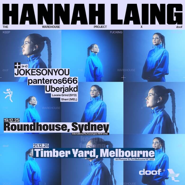 WHP Australia x doof presents: Hannah Laing - Melbourne - The Warehouse Project